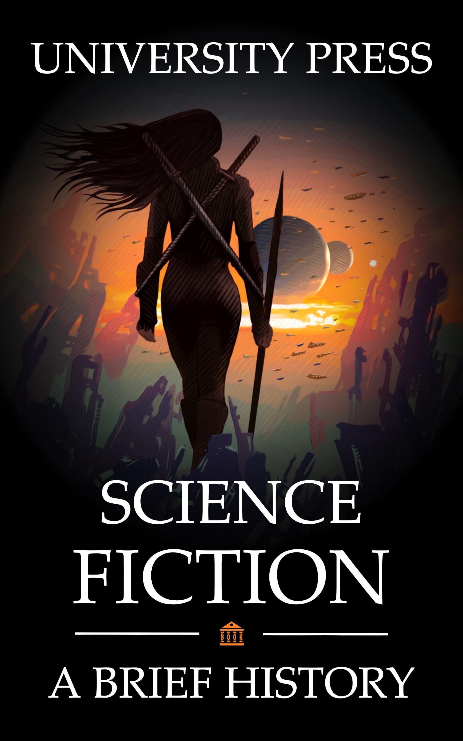 Science Fiction Book: A Brief History of Science Fiction by University ...