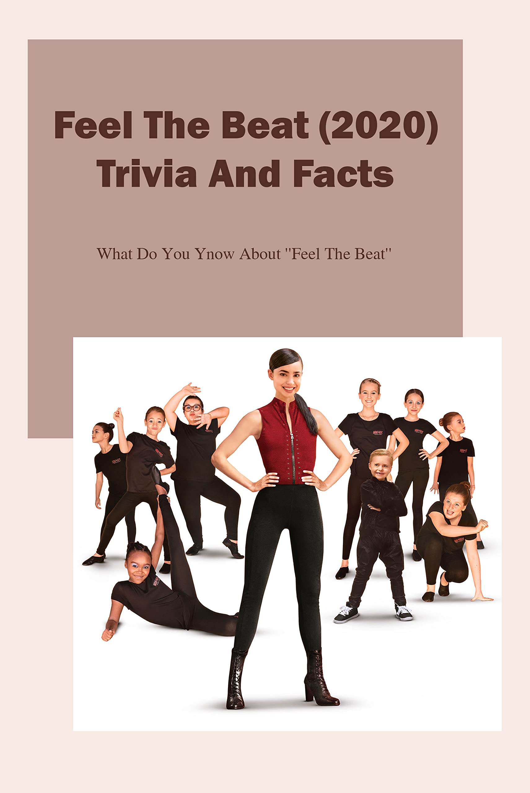 Feel The Beat (2020) Trivia And Facts: What Do You Ynow About ''Feel ...