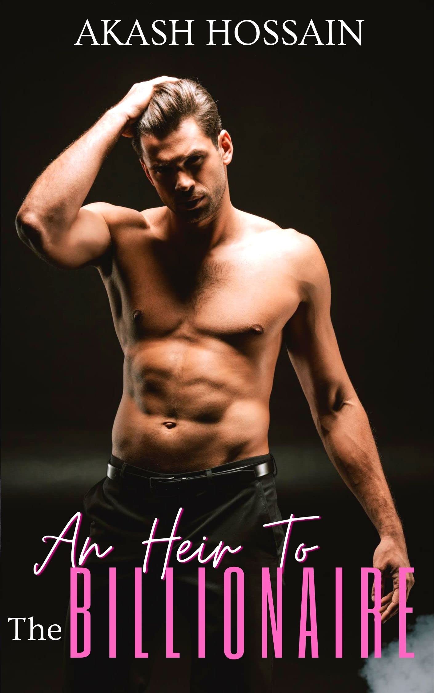 An Heir To The Billionaire by Akash Hossain | Goodreads