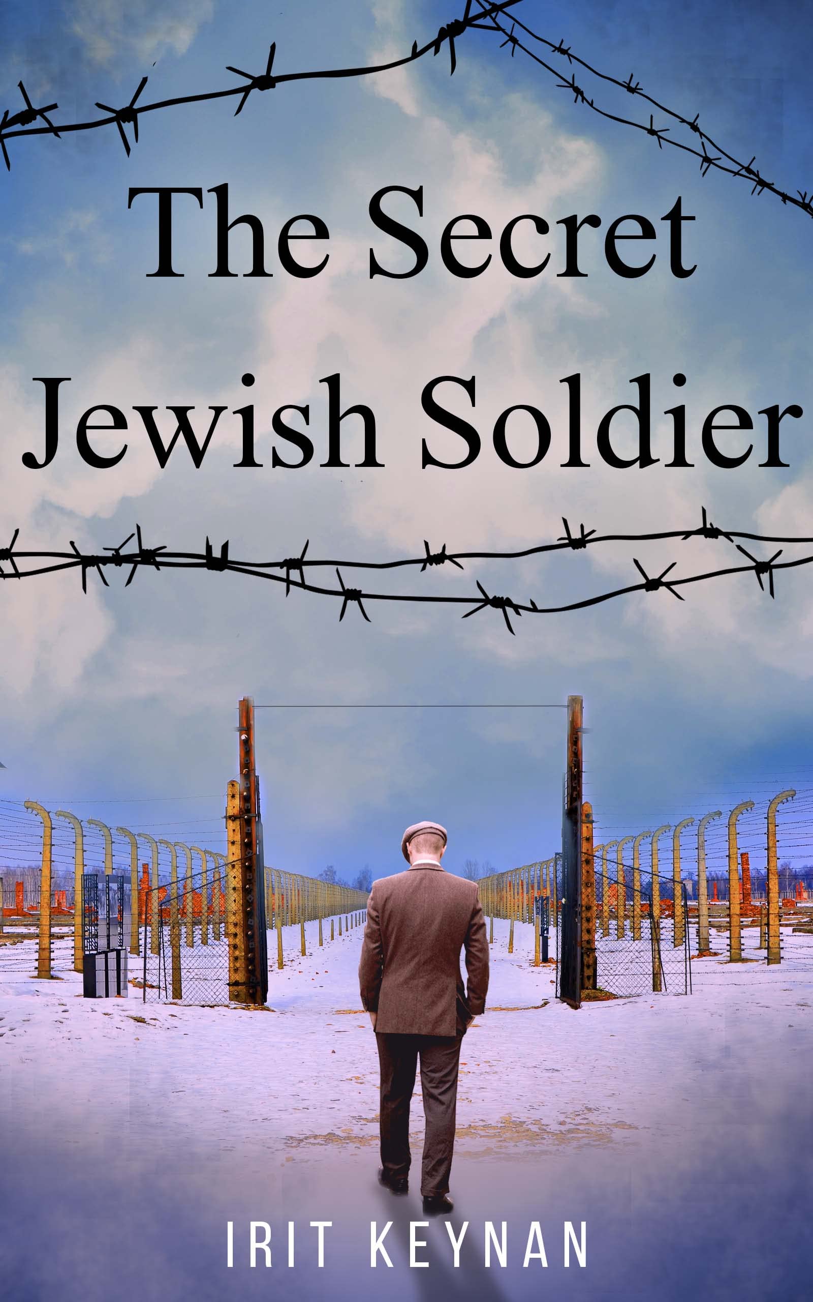 The Secret Jewish Soldier: A Gripping Story of Survival & Hope During ...