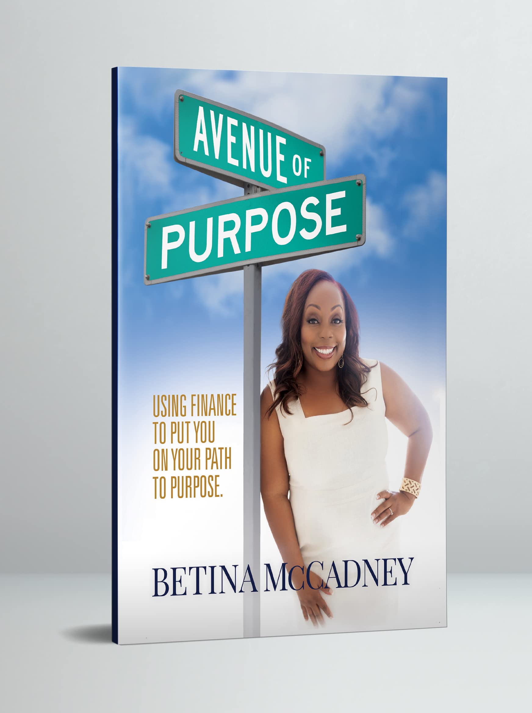 AVENUE OF PURPOSE : Using Finance To Put You On Your Path To Purpose by ...