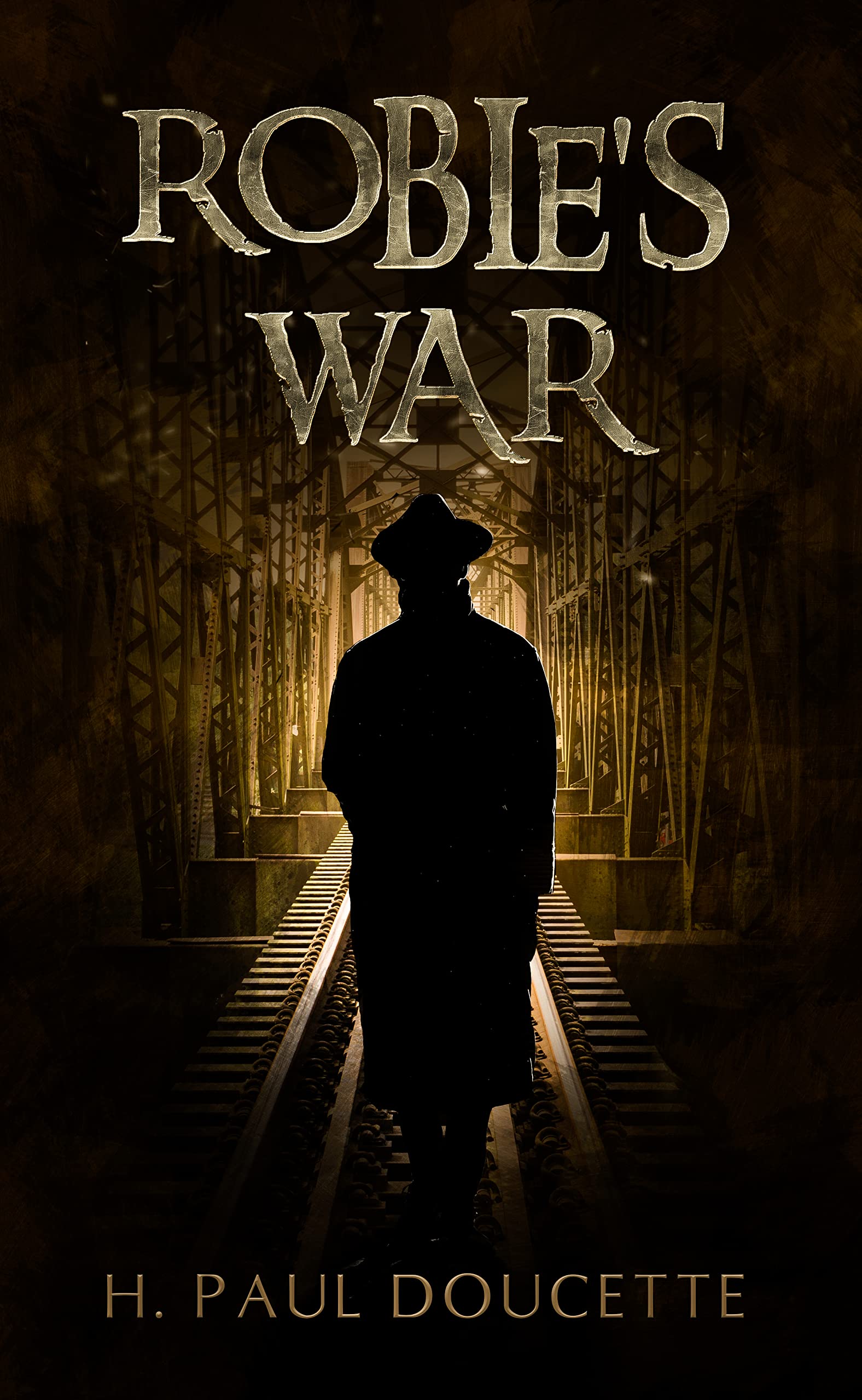 Robie's War by H. Paul Doucette | Goodreads