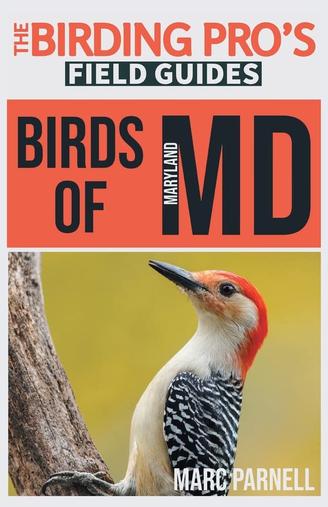 Birds of Maryland (The Birding Pro's Field Guides) by Marc Parnell ...