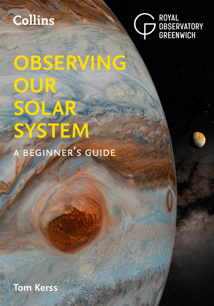 Observing Our Solar System: A Beginner’s Guide by Tom Kerss | Goodreads