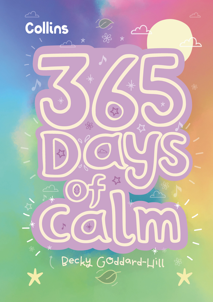 Collins 365 Days of Calm by Becky Goddard-Hill | Goodreads