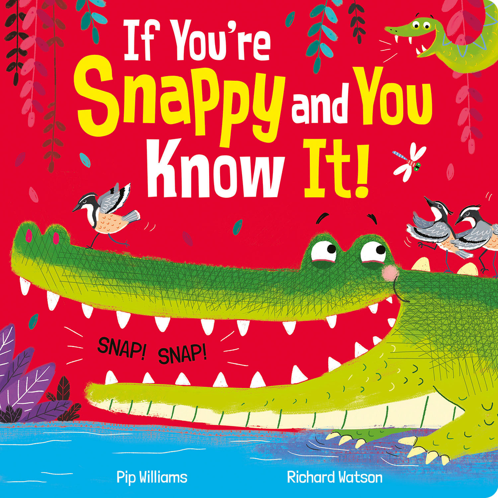 If You're Snappy and You Know It! (Board Book) by Pip Williams | Goodreads