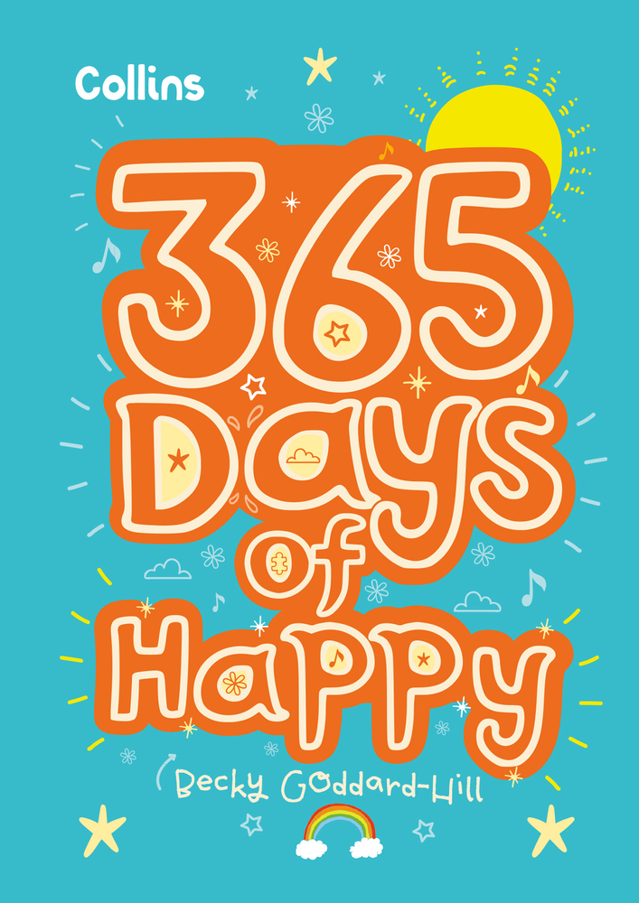 Collins 365 Days of Happy by Becky Goddard-Hill | Goodreads