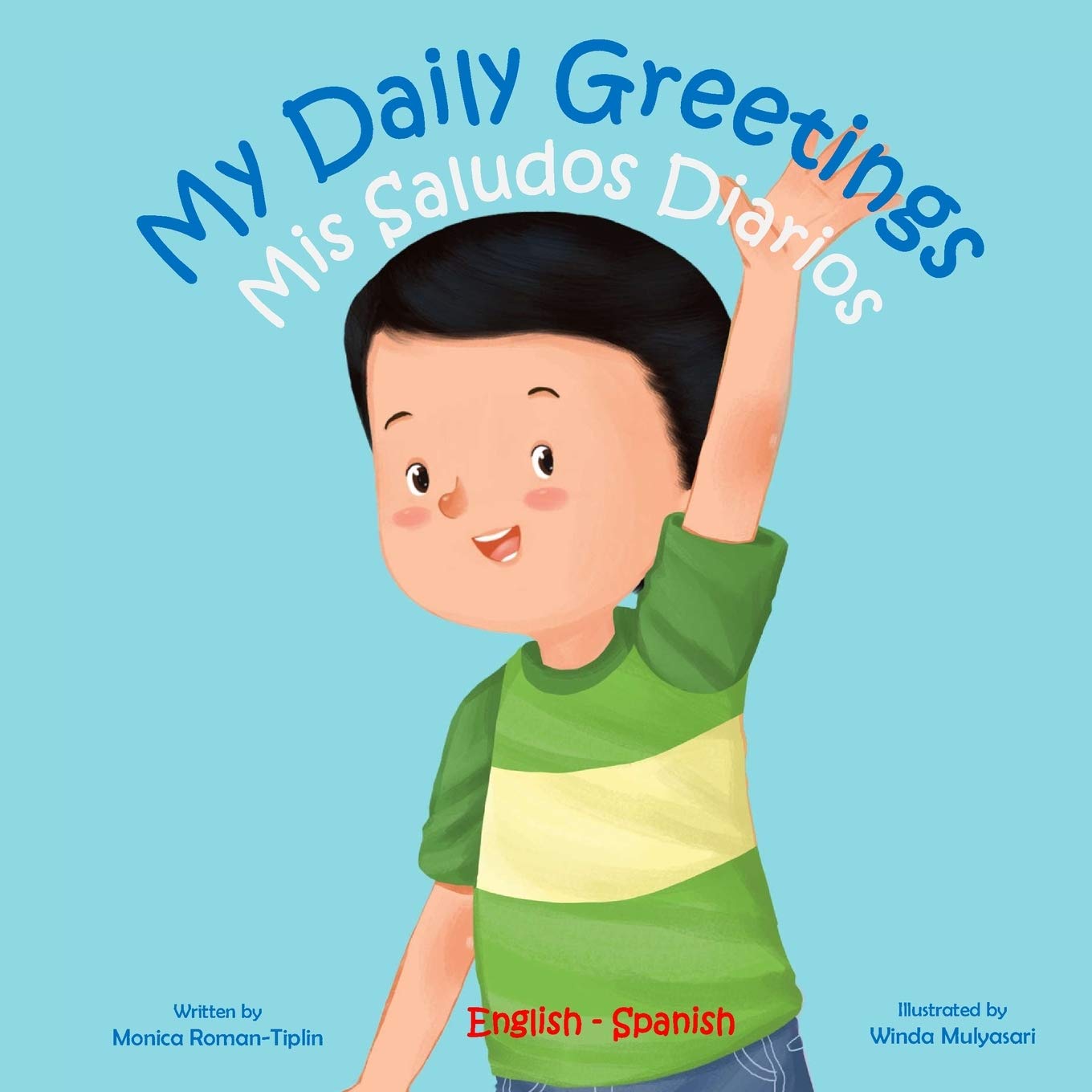 My daily greetings: Mis saludos diarios by Monica Roman-Tiplin | Goodreads