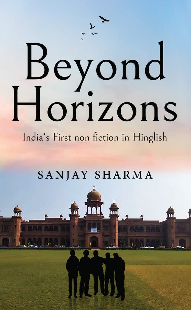 Beyond Horizons by Sanjay Sharma | Goodreads