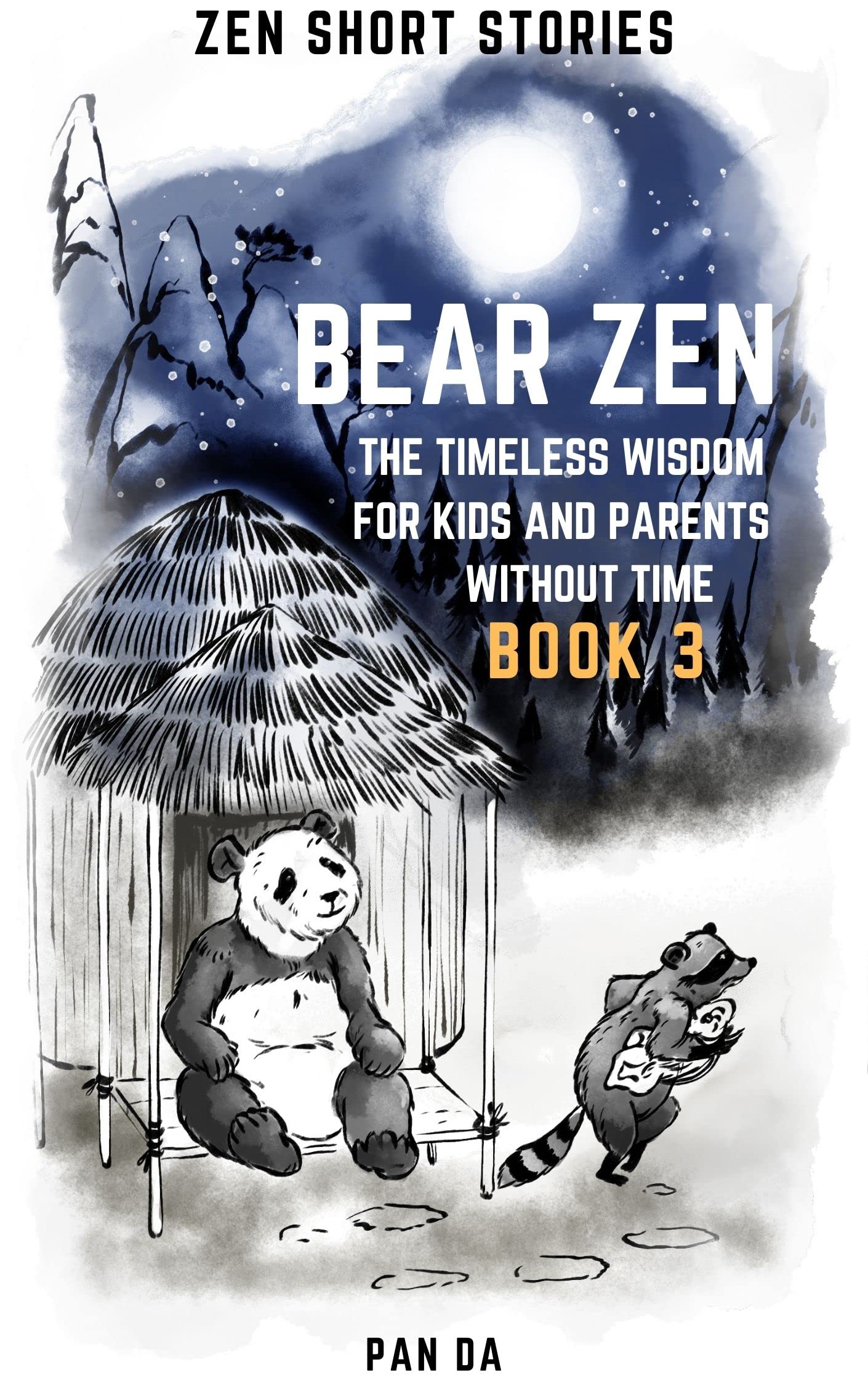 Bear Zen: Illustrated Zen Short Stories (Book 3) by Pan Da | Goodreads