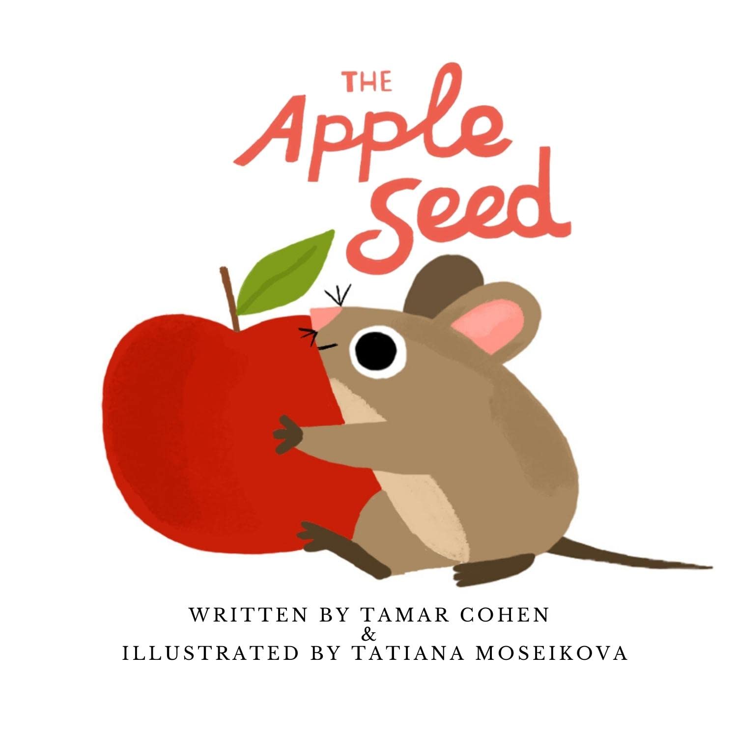 The Apple Seed: A story about sharing, the seasons and the life cycle ...