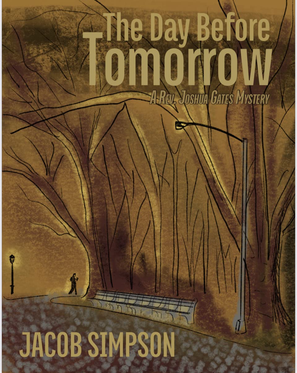 The Day Before Tomorrow: A Rev. Joshua Gates Mystery by Jacob Simpson ...
