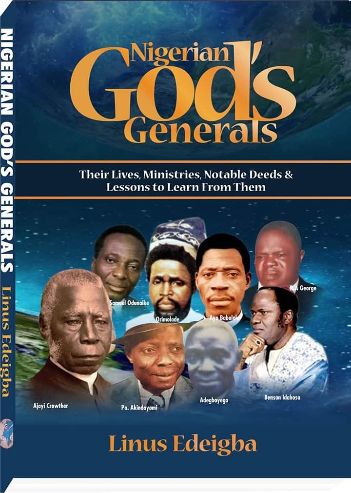 Nigerian God's Generals: Their Lives, Ministries, Notable Deeds ...