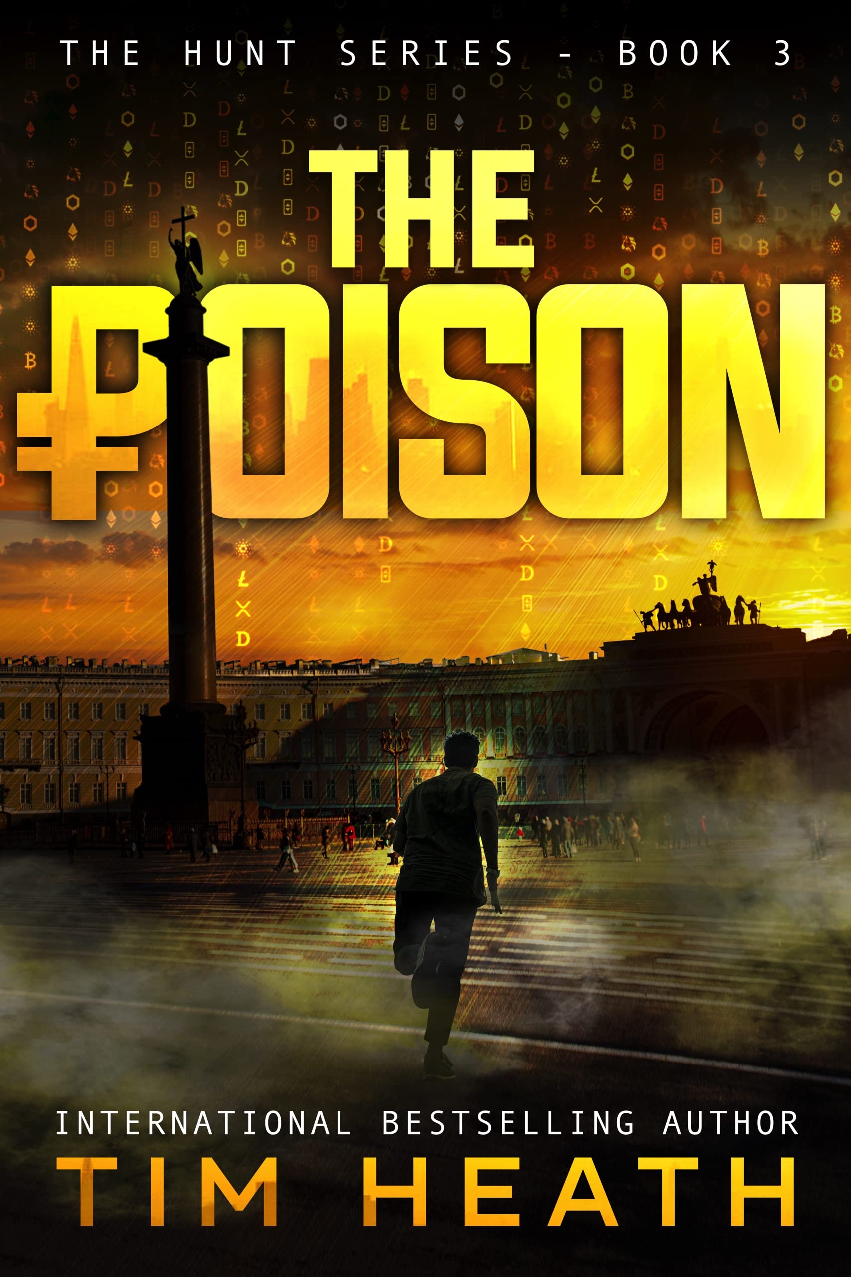 The Poison (The Hunt Thrillers Book 3) by Tim Heath | Goodreads