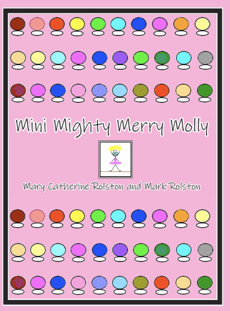 Mini Mighty Merry Molly by Mary Catherine Rolston | Goodreads