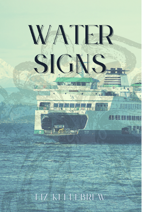 Water Signs by Liz Kellebrew | Goodreads