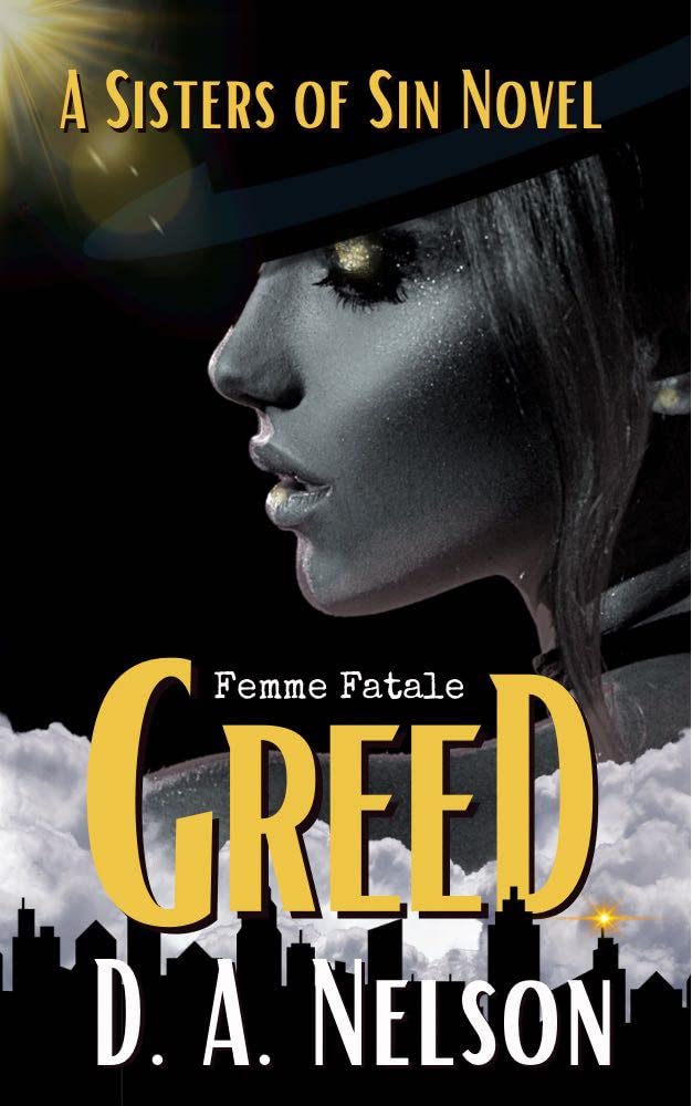 Greed by D.A. Nelson | Goodreads