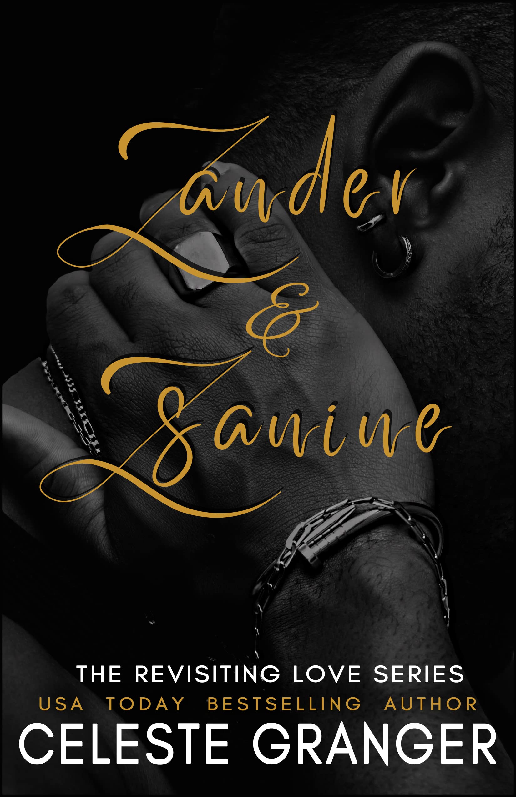 Zander & Zsanine: The Revisiting Love Series Book 6 by Celeste Granger ...