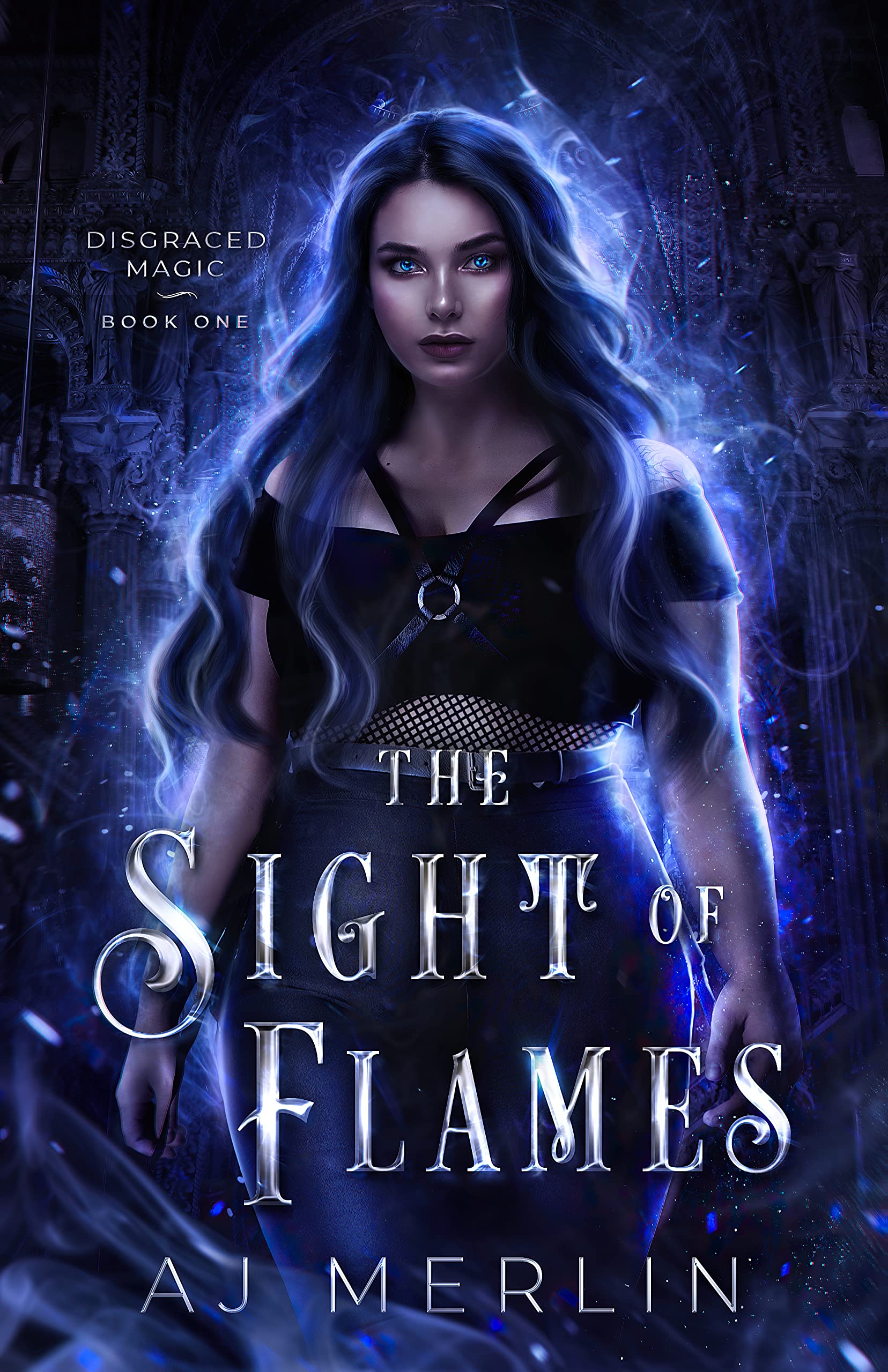 The Sight of Flames (Disgraced Magic, #1) by A.J. Merlin | Goodreads