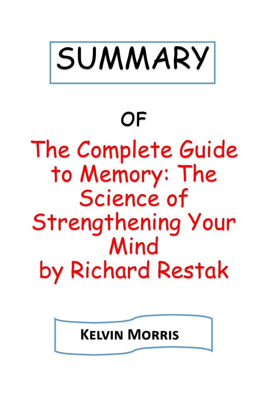 Summary Of The Complete Guide to Memory: The Science of Strengthening ...