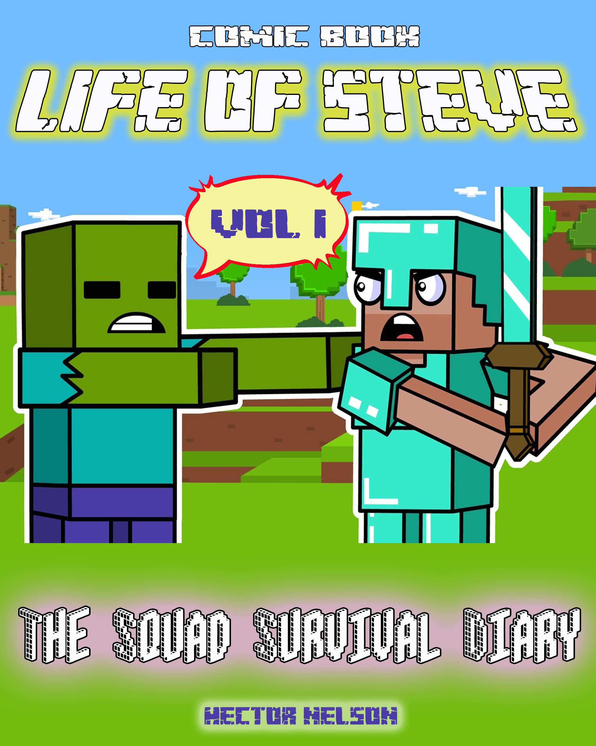 Life of Steve Comic Book: The Squad Survival Diary - Volume 1 by Hector ...