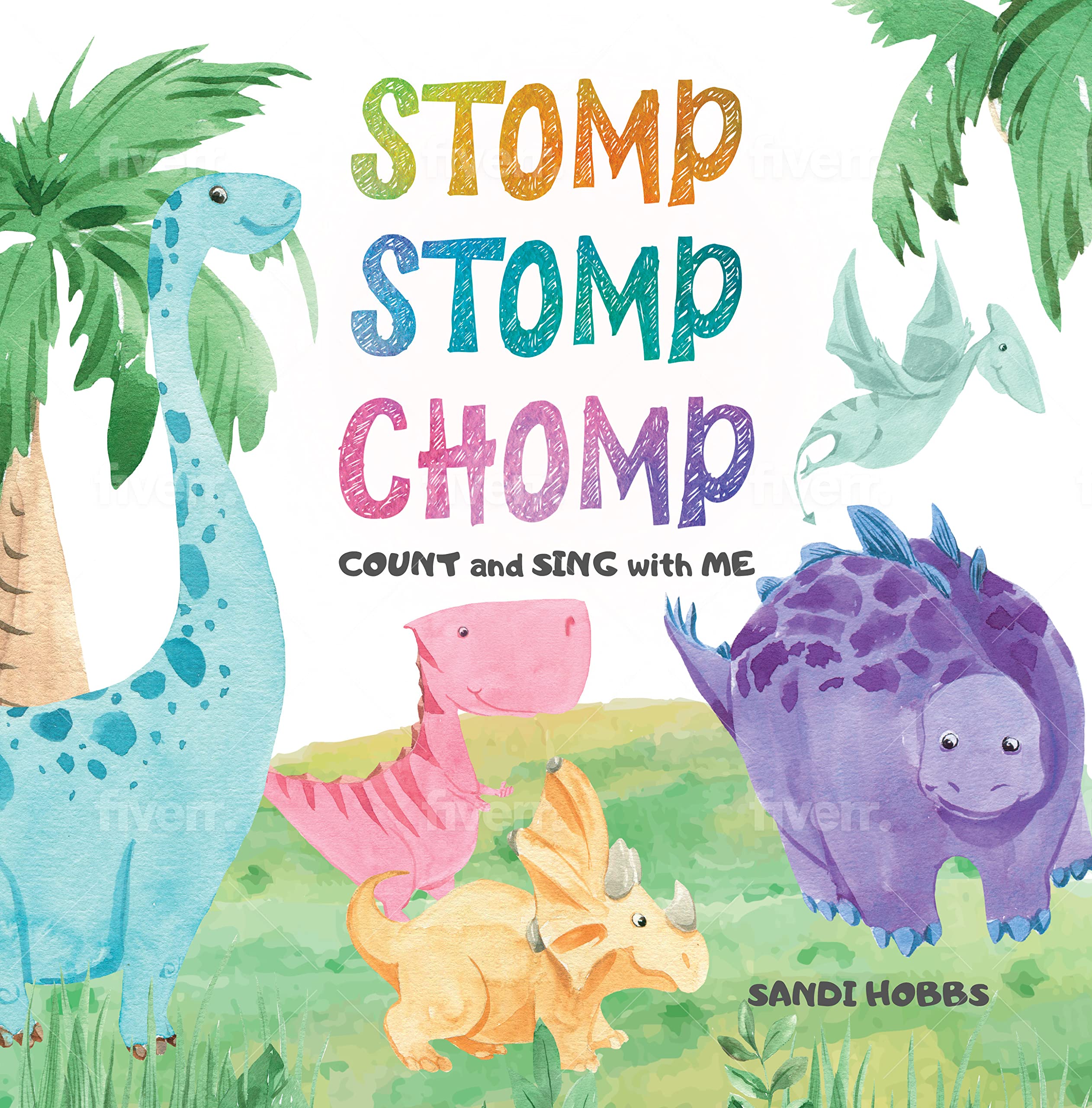 Stomp Stomp Chomp: Count and Sing with Me! by Sandi Hobbs | Goodreads