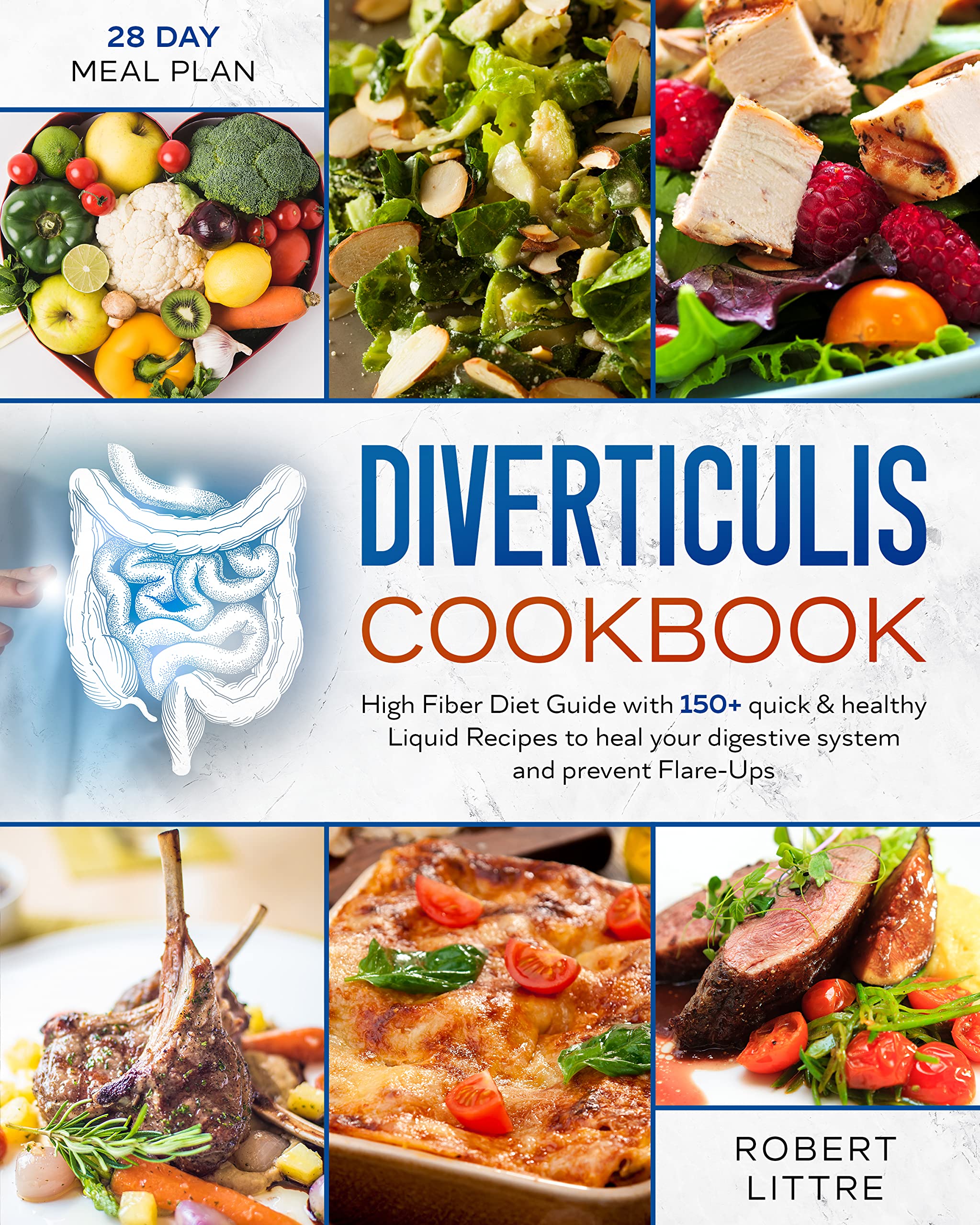Diverticulitis Cookbook: Your daily Diet Guide with 150 + Quick ...