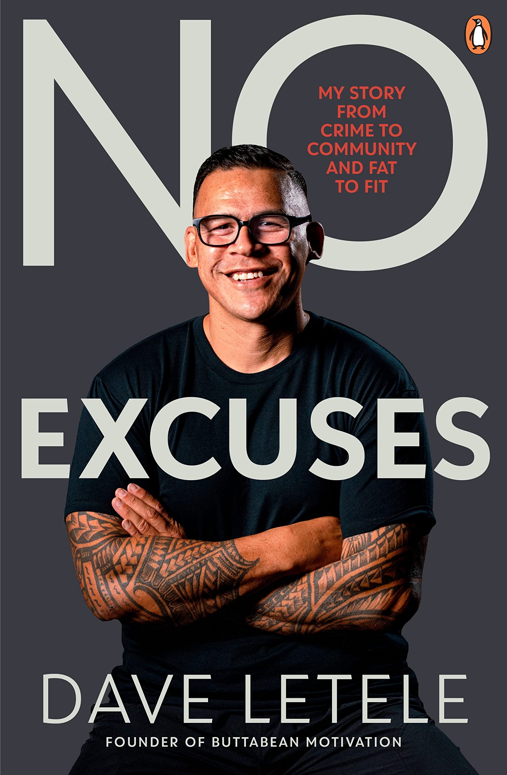 No Excuses: My Story from Crime to Community and Fat to Fit by Dave ...