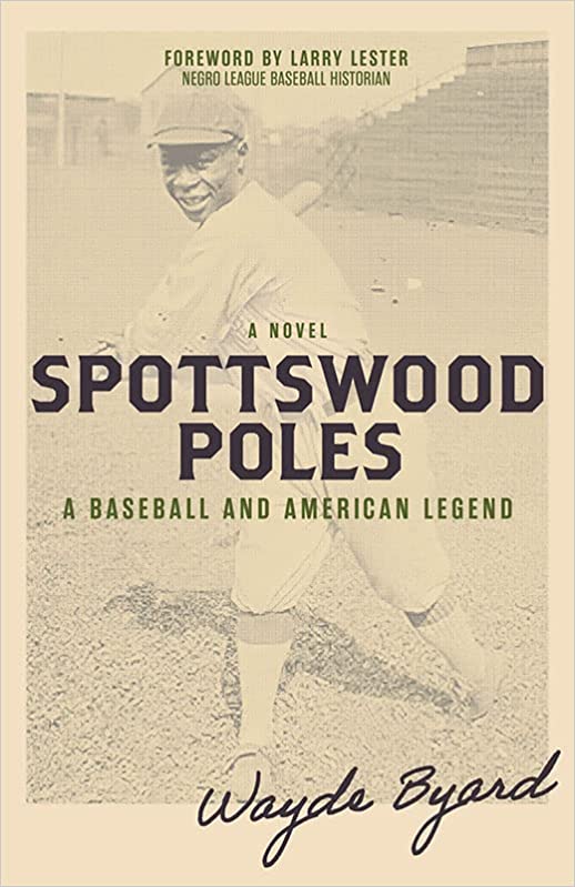 Spottswood Poles: A Baseball and American Legend by Wayde Byard | Goodreads