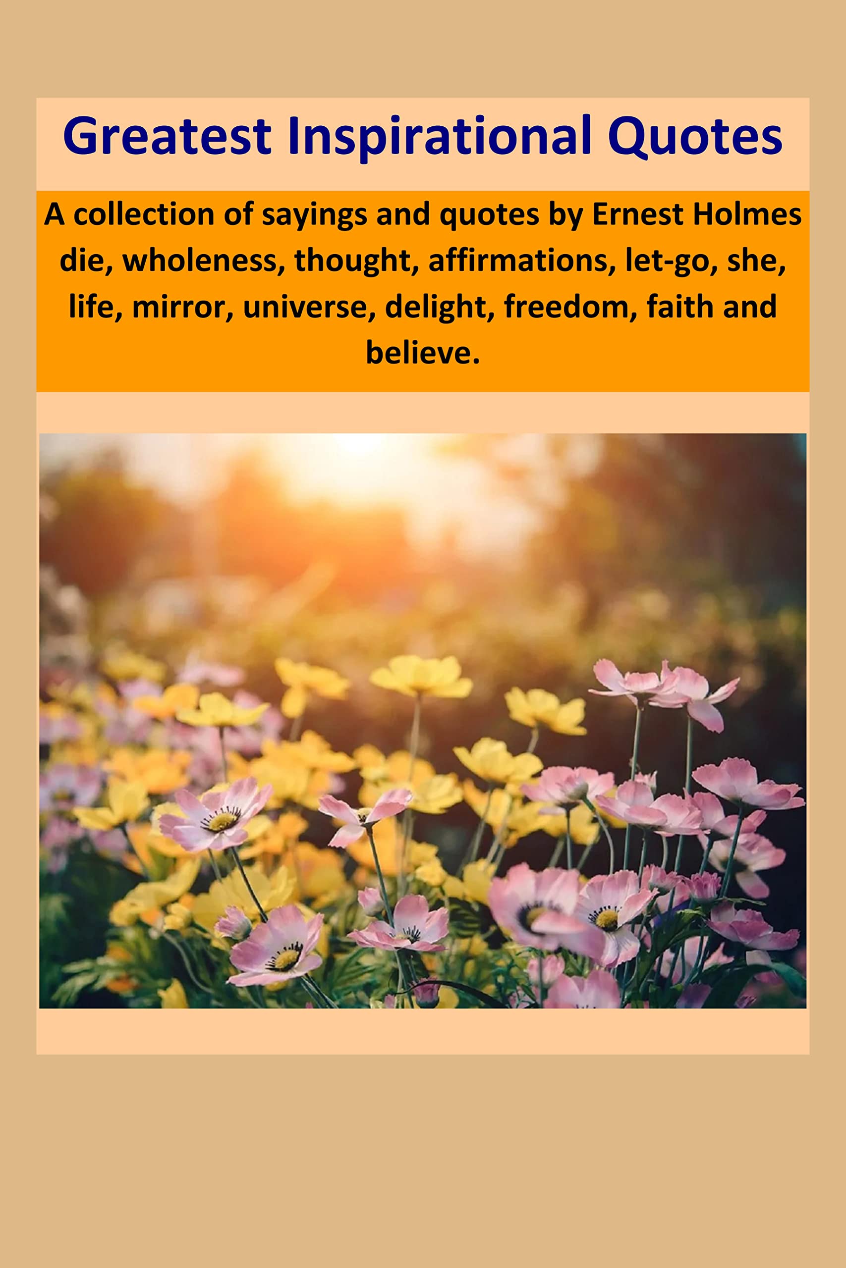 Greatest Inspirational Quotes: A collection of sayings and quotes by ...