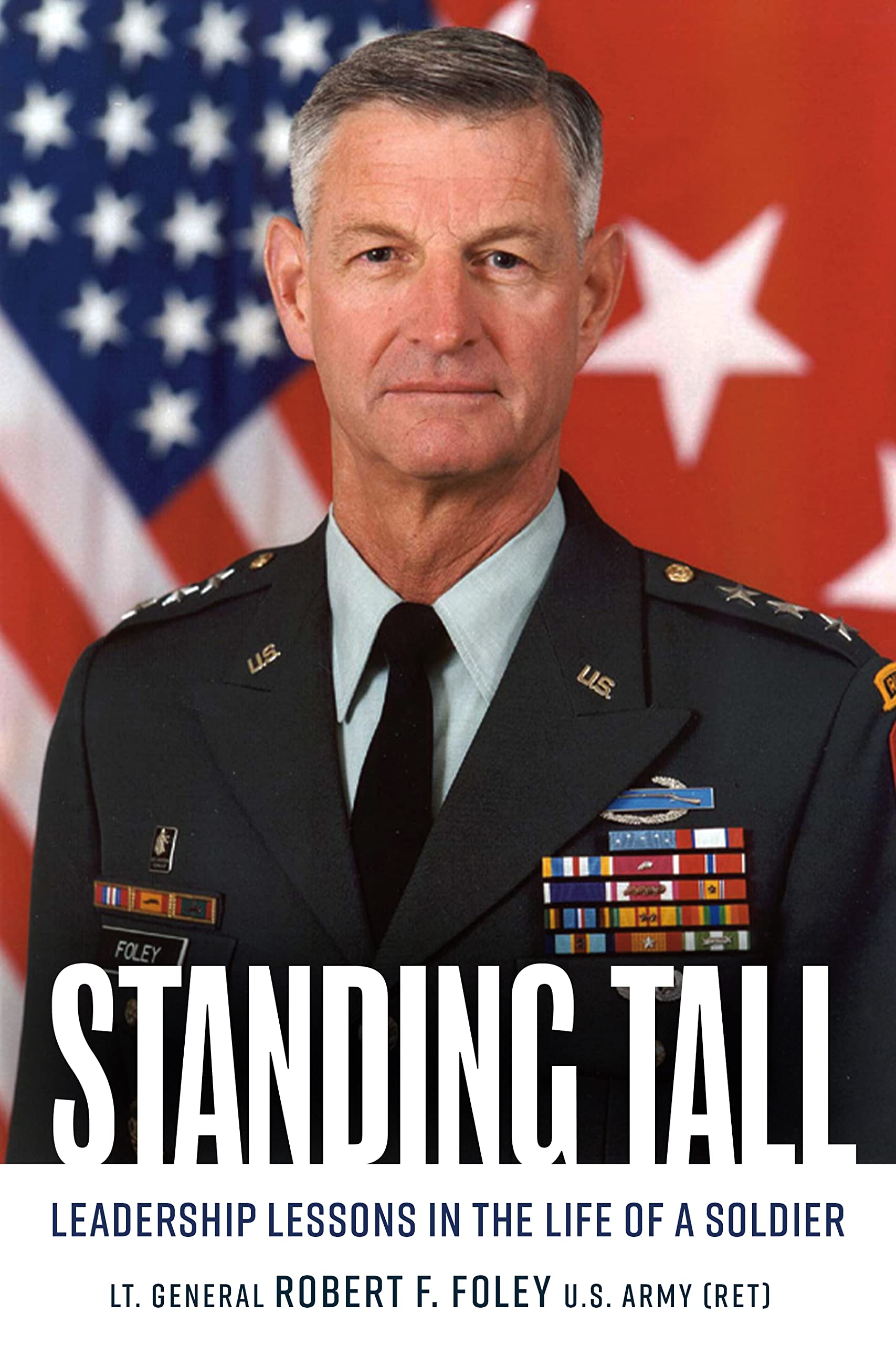 Standing Tall: Leadership Lessons in the Life of a Soldier by Lt Gen ...