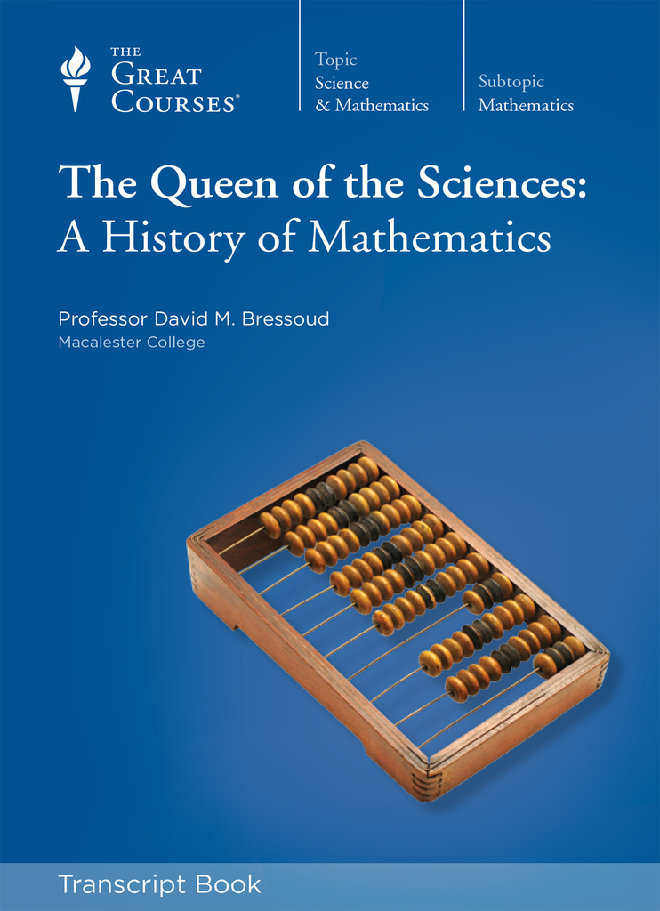 The Queen of the Sciences: A History of Mathematics - Transcript Book ...