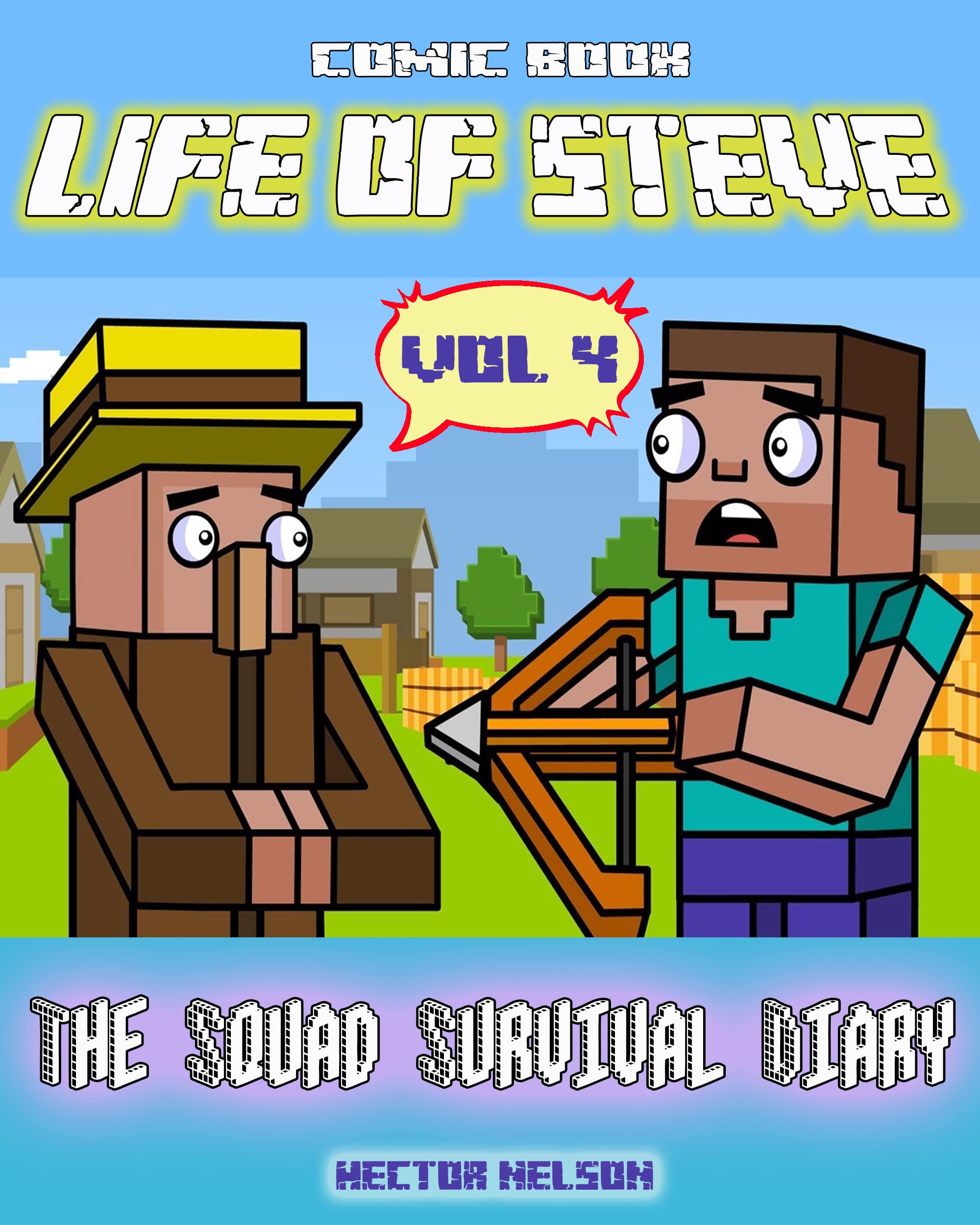 Life of Steve Comic Book: The Squad Survival Diary - Volume 4 by Hector ...