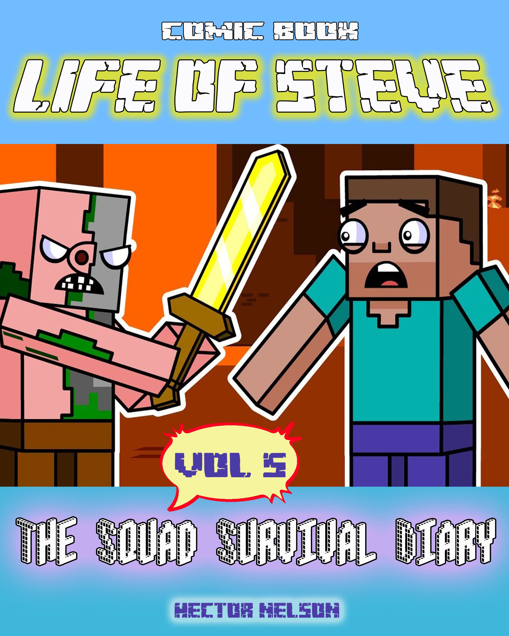 Life of Steve Comic Book: The Squad Survival Diary - Volume 5 by Hector ...