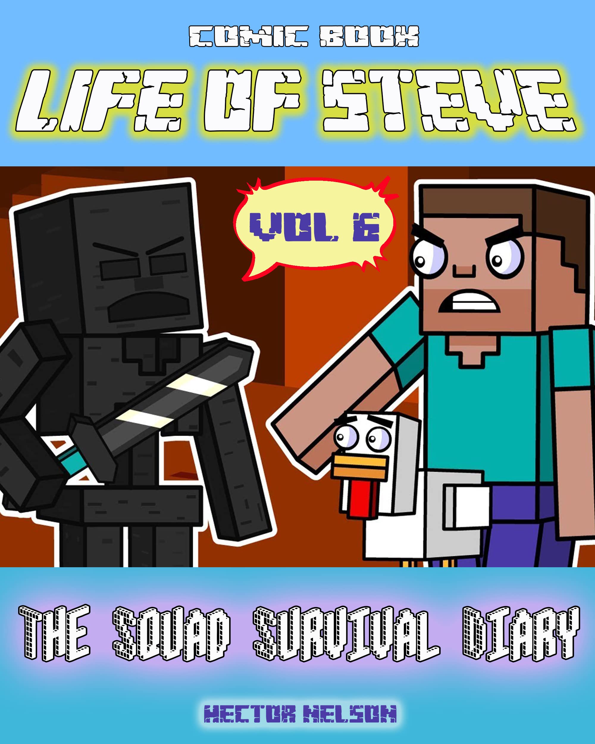 Life of Steve Comic Book: The Squad Survival Diary - Volume 6 by Hector ...