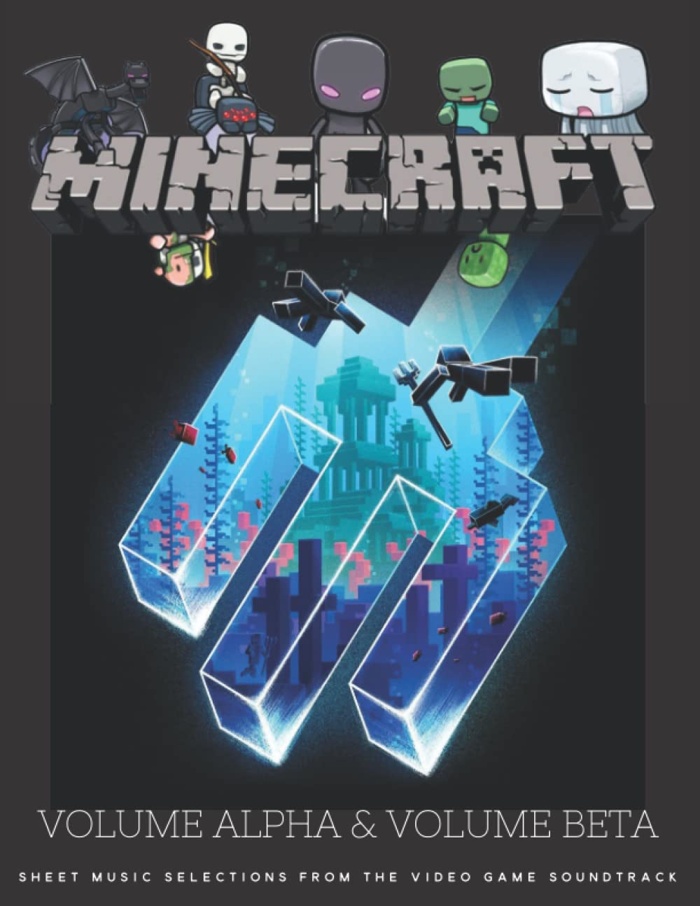 Minecraft Volume Alpha & Volume Beta: Sheet Music Selections from the ...