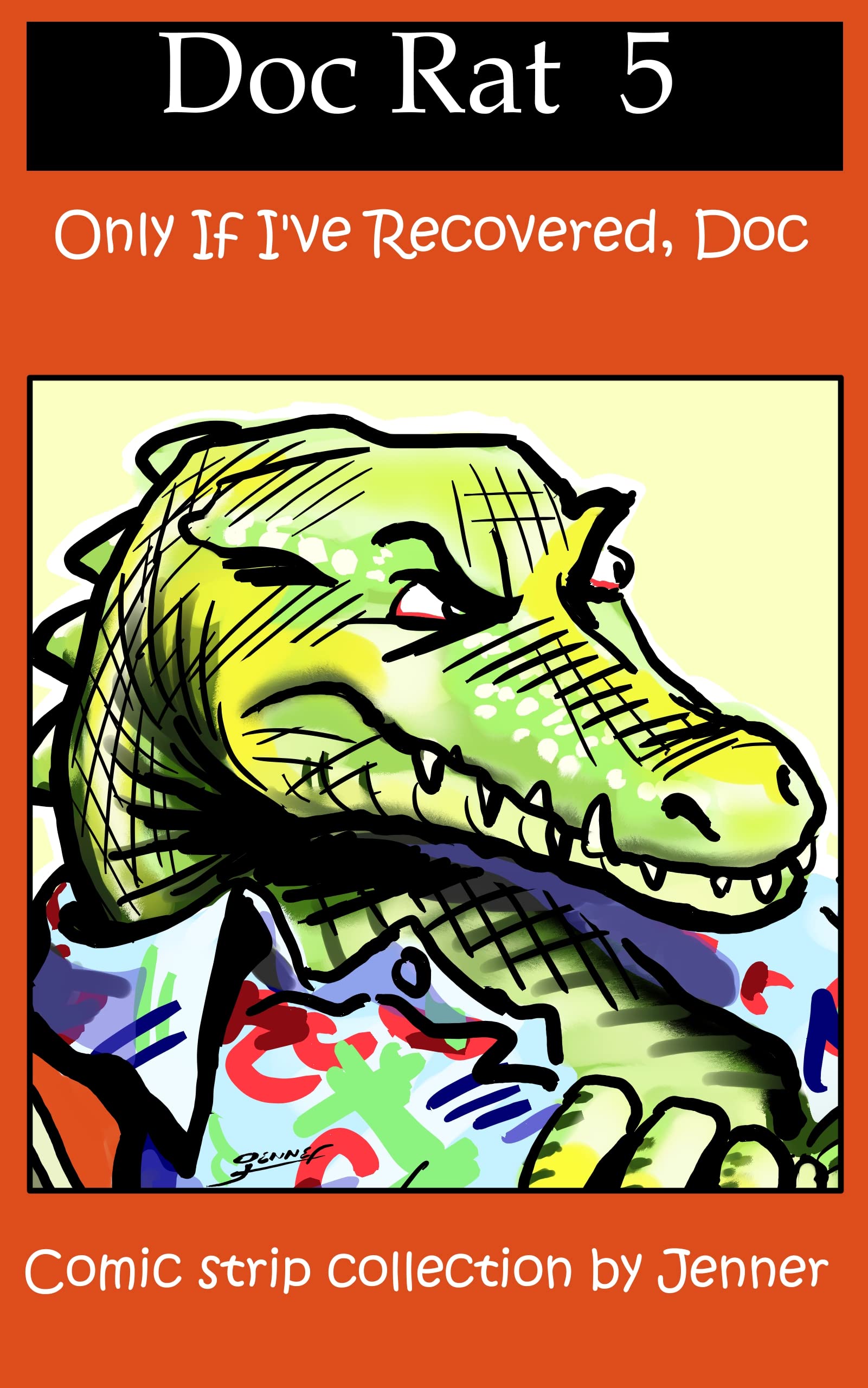 Only If I've Recovered, Doc (Doc Rat Book 5) by Jenner | Goodreads