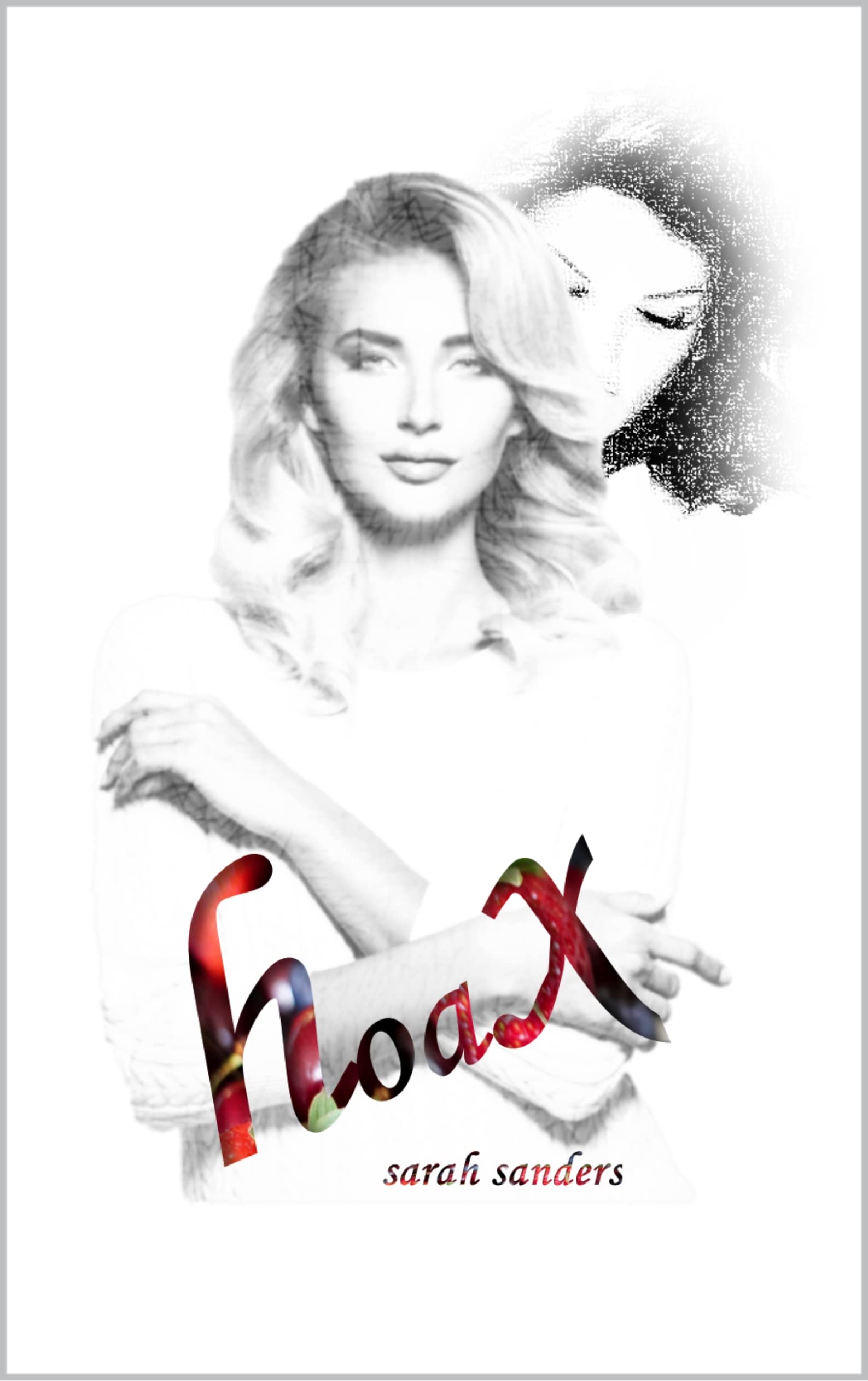 hoax by Sarah Sanders | Goodreads