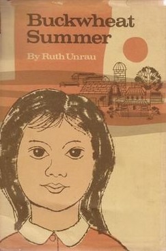 Buckwheat Summer by Ruth Unrau | Goodreads