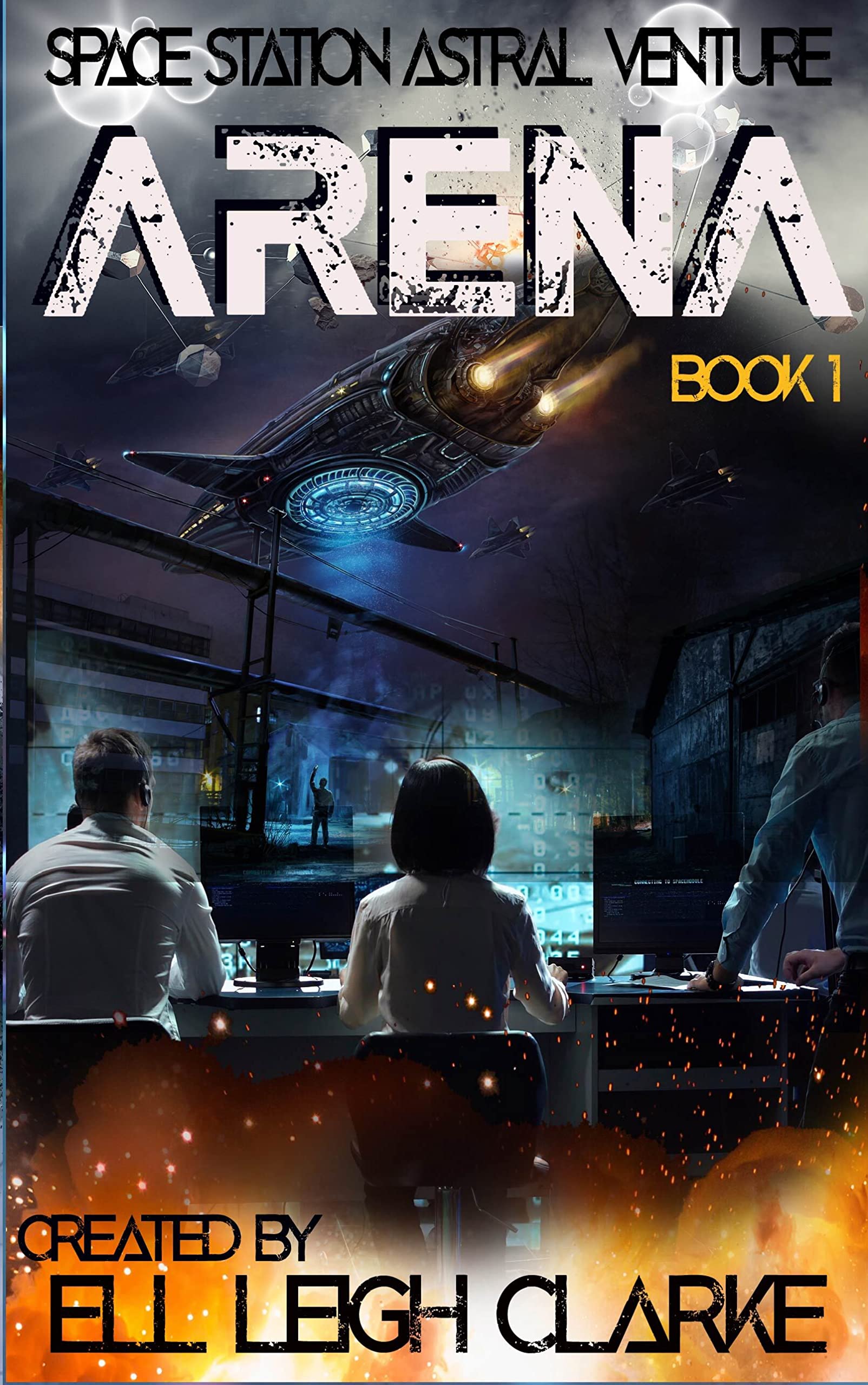 Arena (Space Station Astral Venture Book 1) by Ell Leigh Clarke | Goodreads