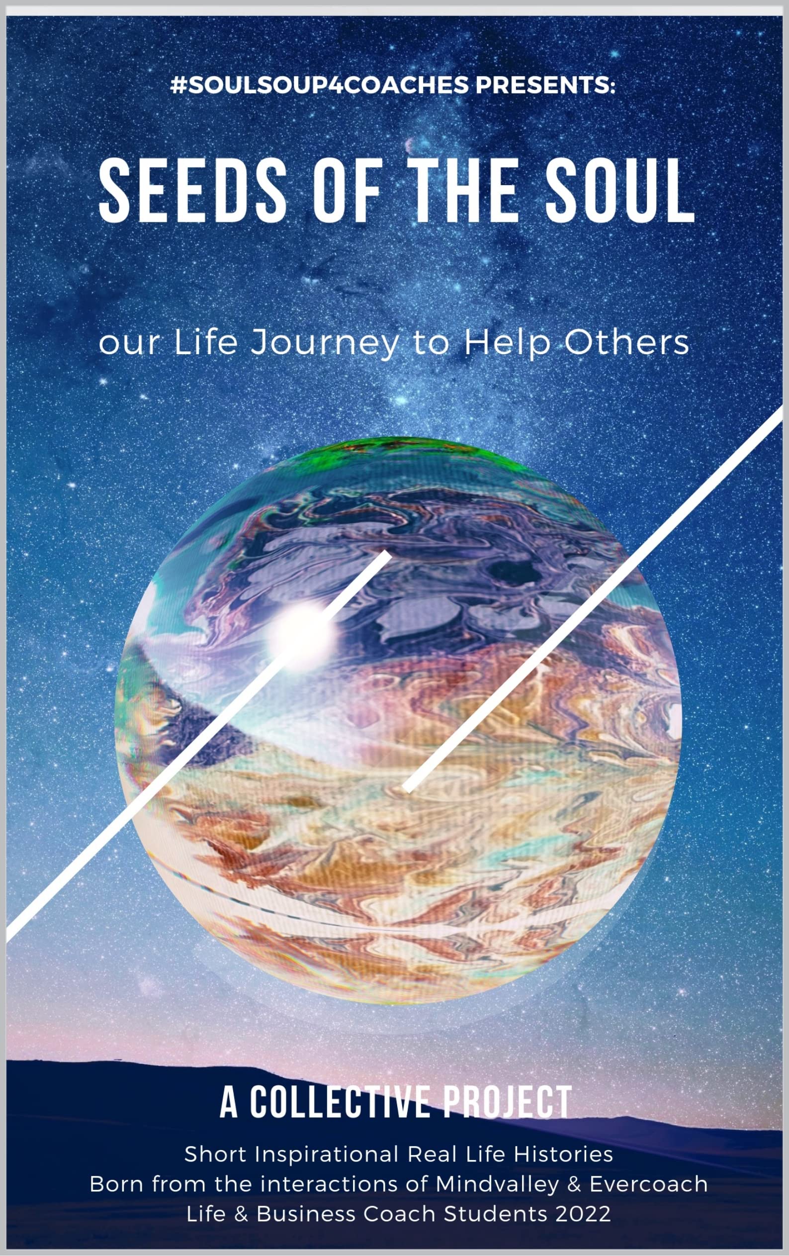 Seeds of the Soul: Our Life Journey to Help Others by SoulSoup4Coaches ...
