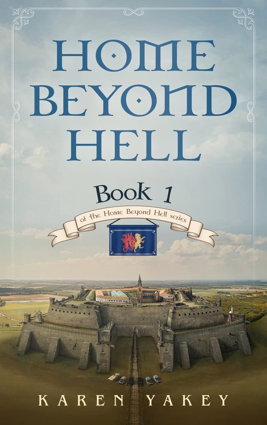 Home Beyond Hell by Karen Yakey | Goodreads