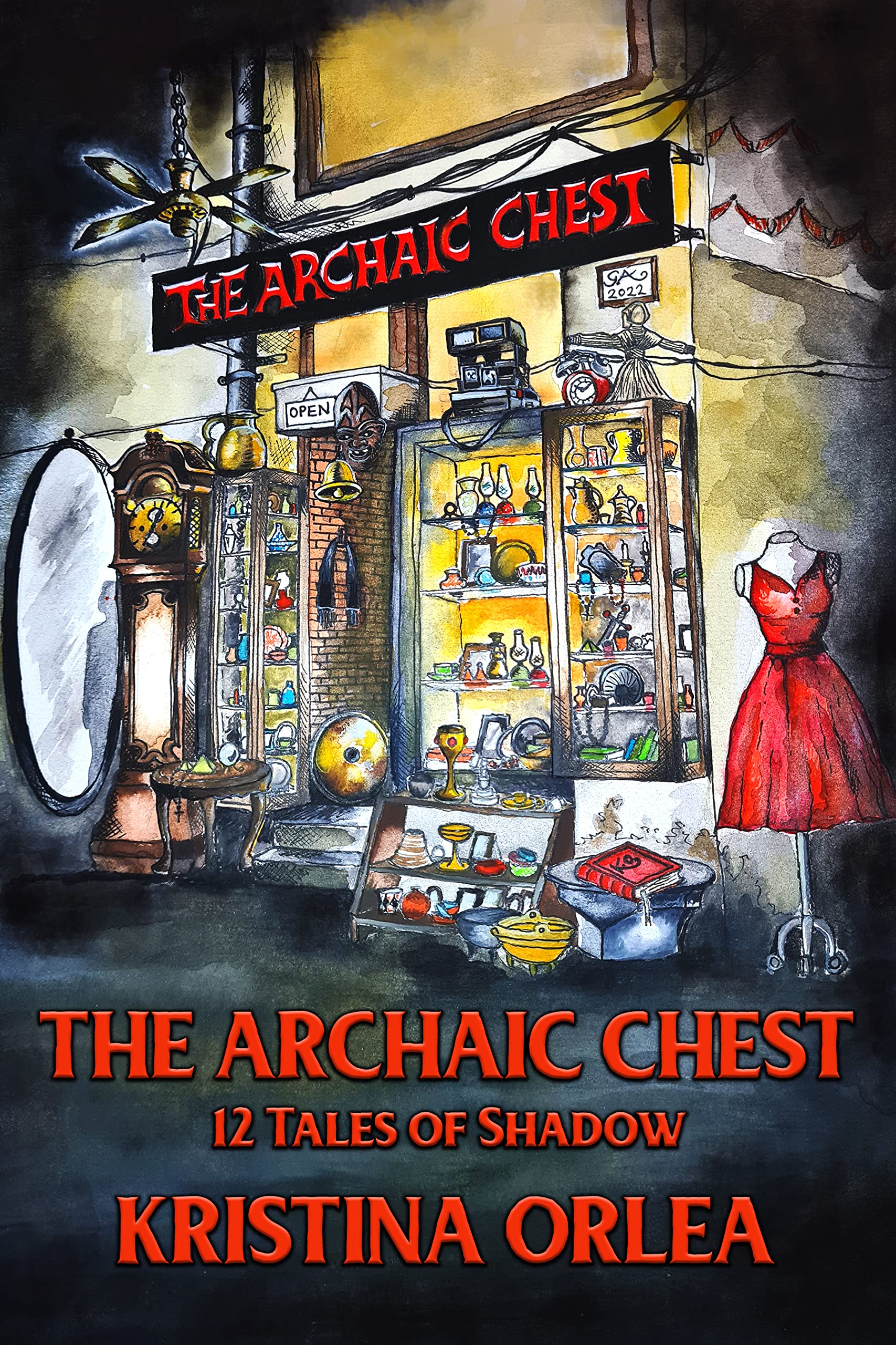 The Archaic Chest: 12 Tales of Shadow by Kristina Orlea | Goodreads
