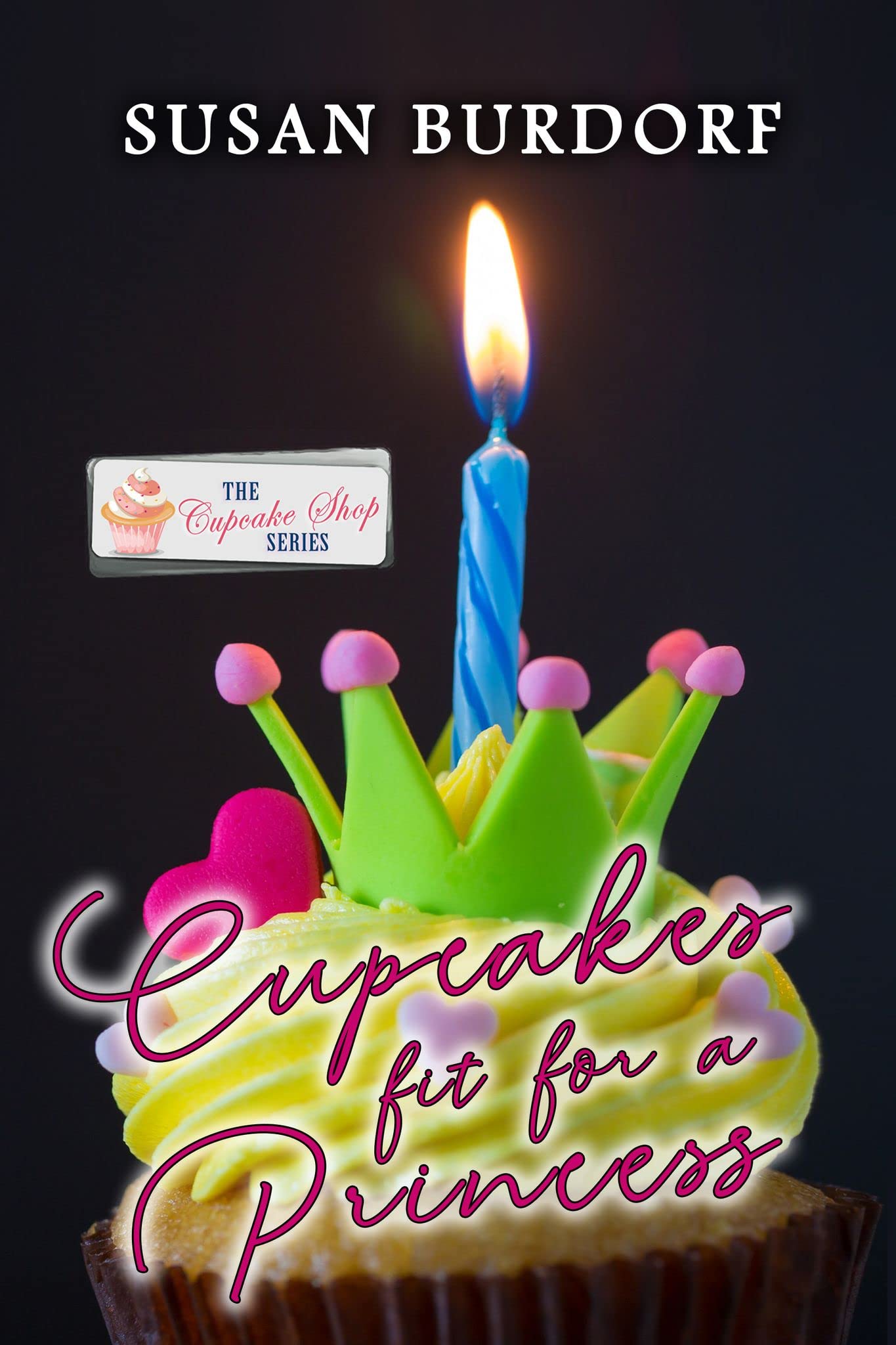 Cupcakes Fit for a Princess by Susan Burdorf | Goodreads