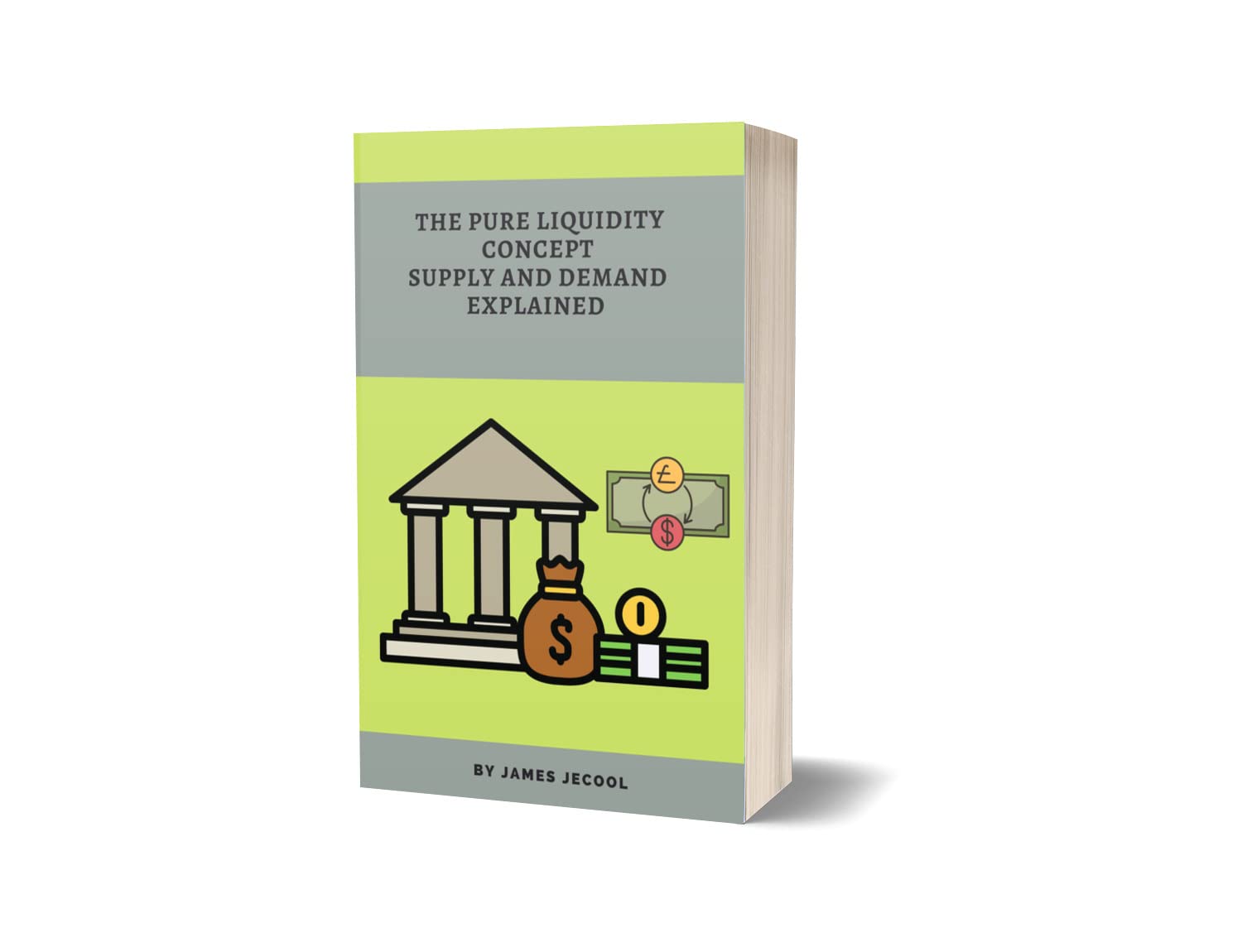 The Pure Liquidity Concept: Supply and Demand Explained by James Jecool ...