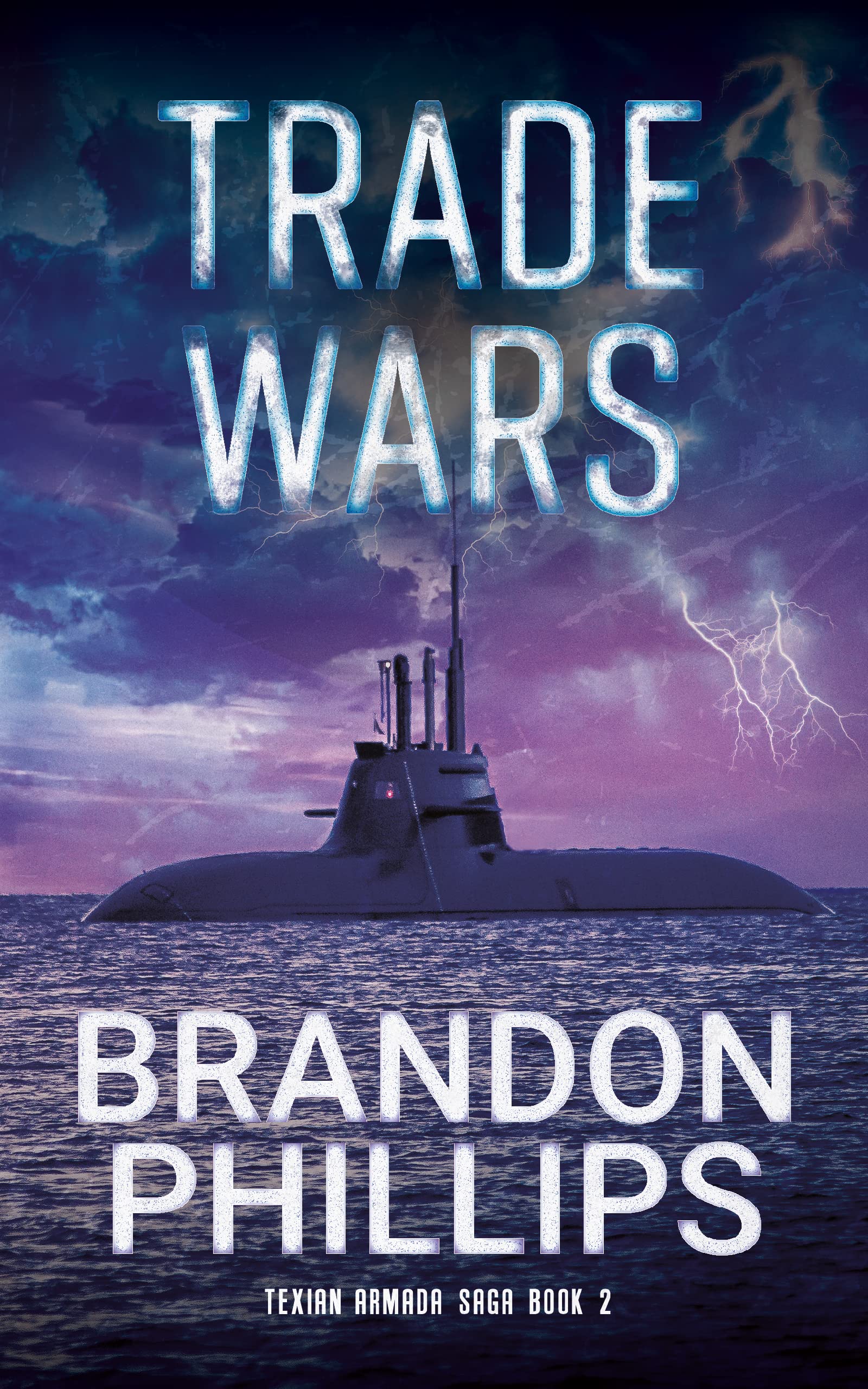 Trade Wars (Texian Armada #2) by Brandon Phillips | Goodreads