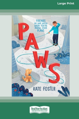 Paws [16pt Large Print Edition] by Kate Foster | Goodreads