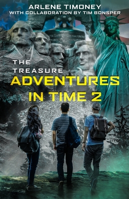 Adventures In Time 2: The Treasure by Arlene Timoney | Goodreads