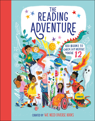 The Reading Adventure: 100 Books to Check Out Before You're 12 by We ...