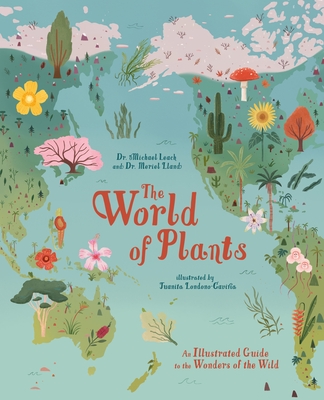 The World of Plants: An Illustrated Guide to the Wonders of the Wild by ...